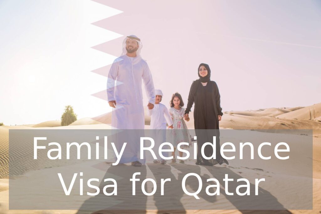 Family Residence Visa for Qatar - Official Requirements Family Residence Visa for Qatar - Official Requirements